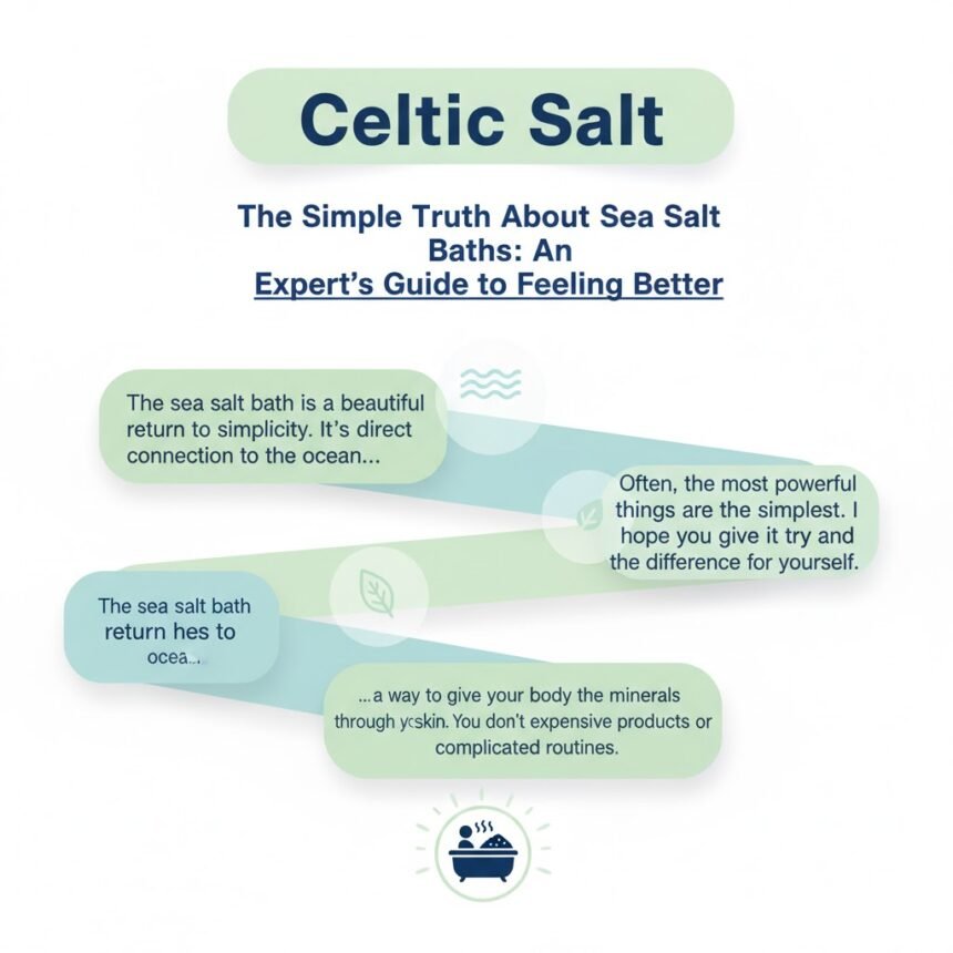 The Simple Truth About Sea Salt Baths: Feeling Better